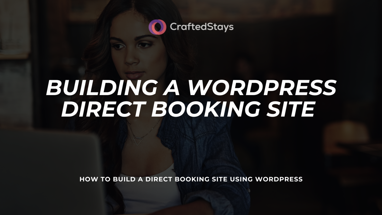 Step-by-Step Guide: Build a Direct Booking Website